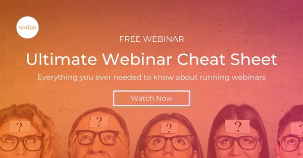The Ultimate Webinar Cheat Sheet | WorkCast
